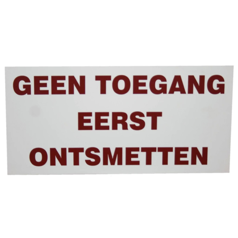 Geen toegang, eerst ontsmetten - LMB Rutgers Bedum - Desinfectie